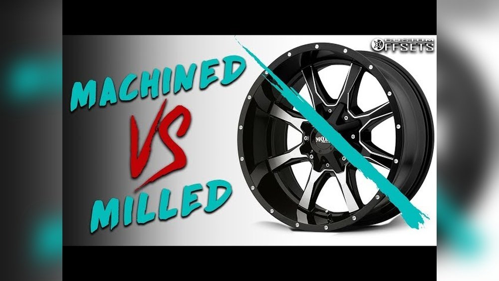 Milled Vs Machined Wheels: Key Differences You Must Know